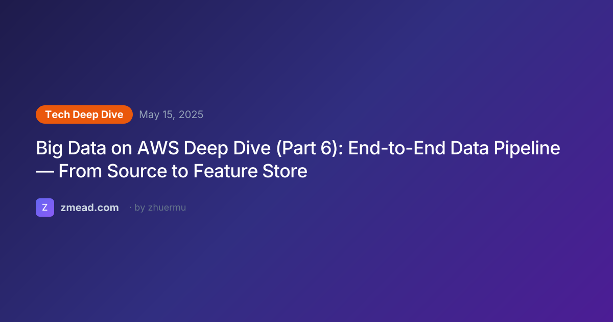 Big Data on AWS Deep Dive (Part 6): End-to-End Data Pipeline — From ...